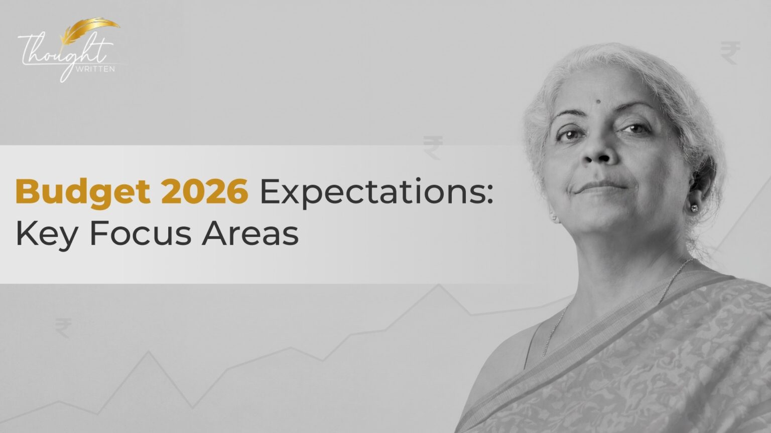 Union Budget 2026: Budget 2026 Expectations: Focus Areas – Thoughtwritten